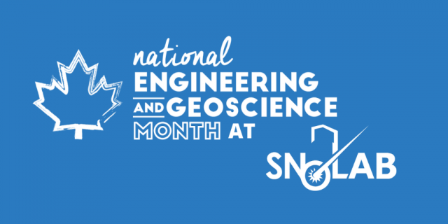 SNOLAB celebrates national engineering month | SNOLAB