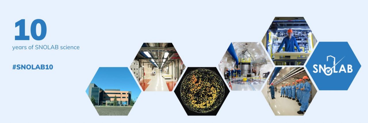SNOLAB 10 year anniversary | SNOLAB