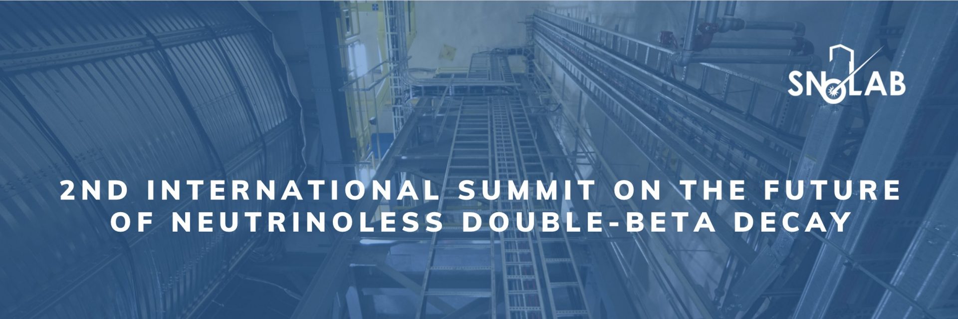 2nd International Summit on the Future of 0νββ | SNOLAB